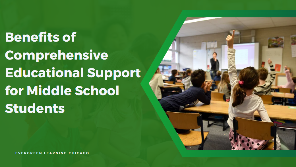 Benefits of Comprehensive Educational Support for Middle School Students